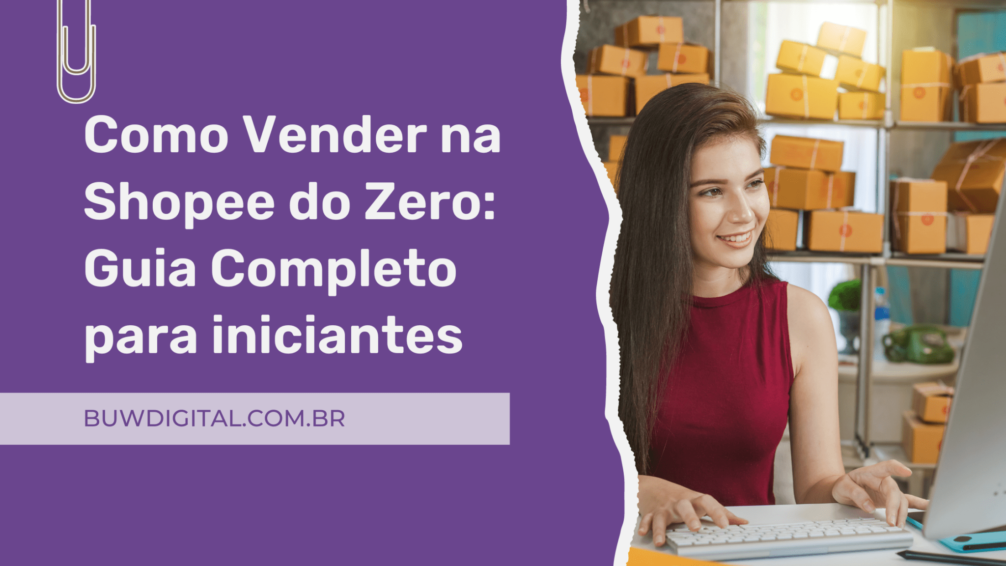 Como Vender na Shopee do Zero: Guia Completo para iniciantes - Buw Digital